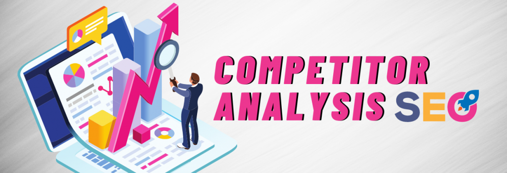 Why Competitor Analysis Is Important